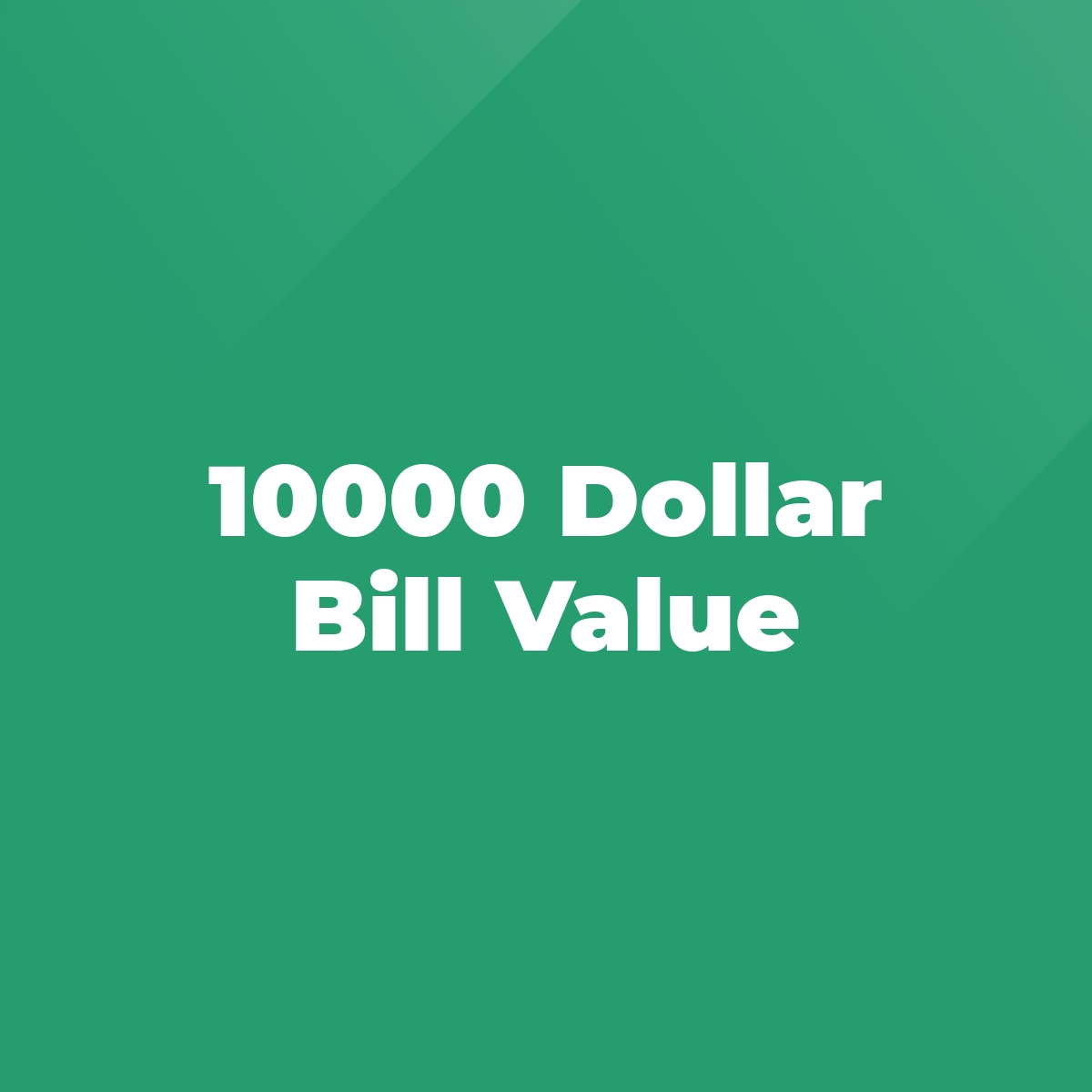 10000 Dollar Bill Value - Stratford Antiques & Collectibles