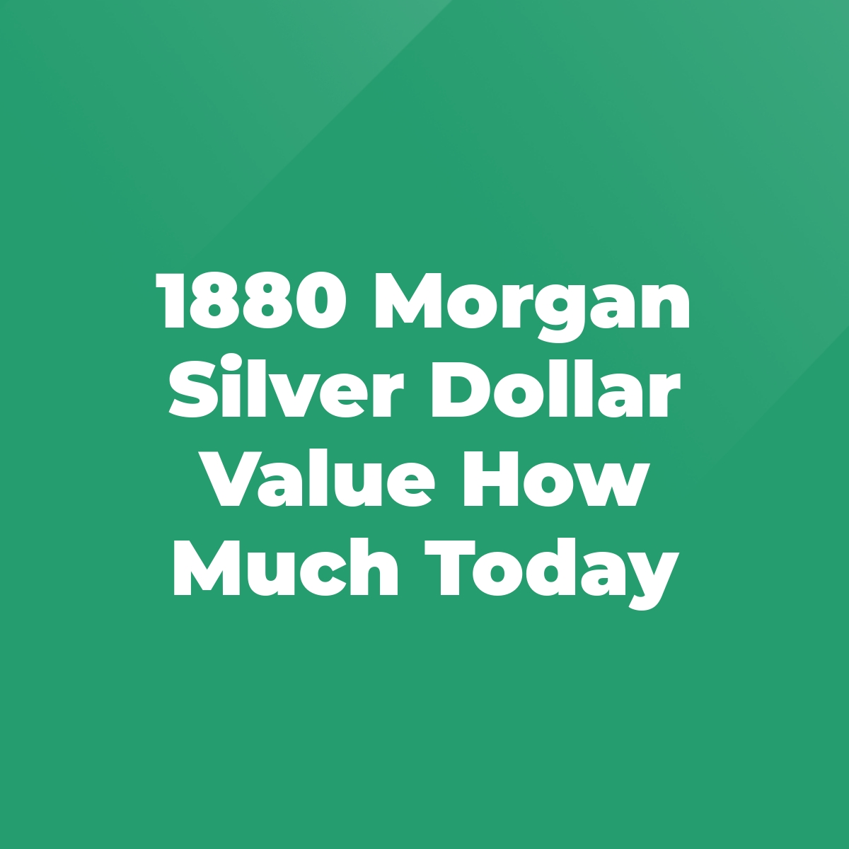 1880 Morgan Silver Dollar Value How Much Today - Stratford Antiques ...