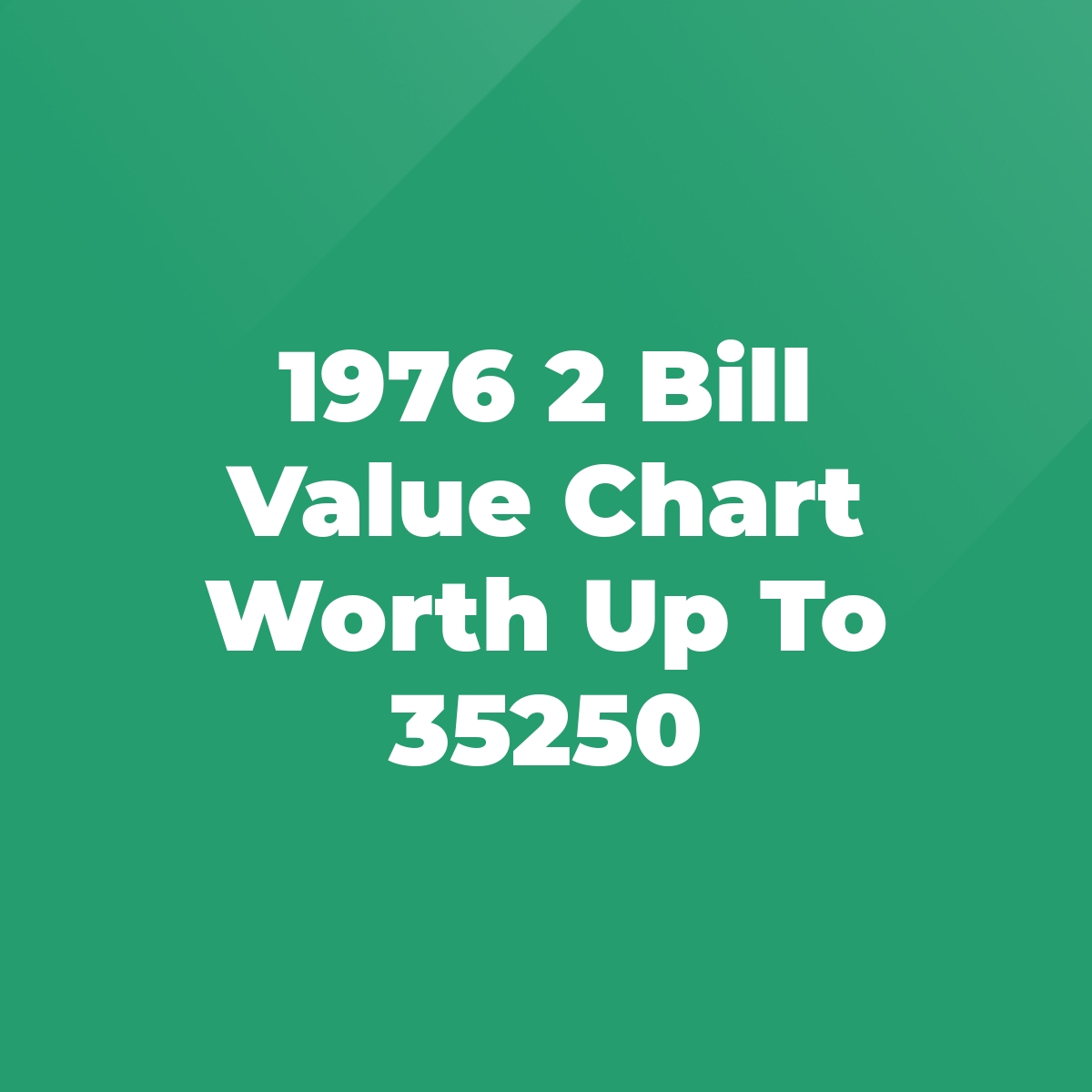 1976 2 Bill Value Chart Worth Up To 35250 - Stratford Antiques ...