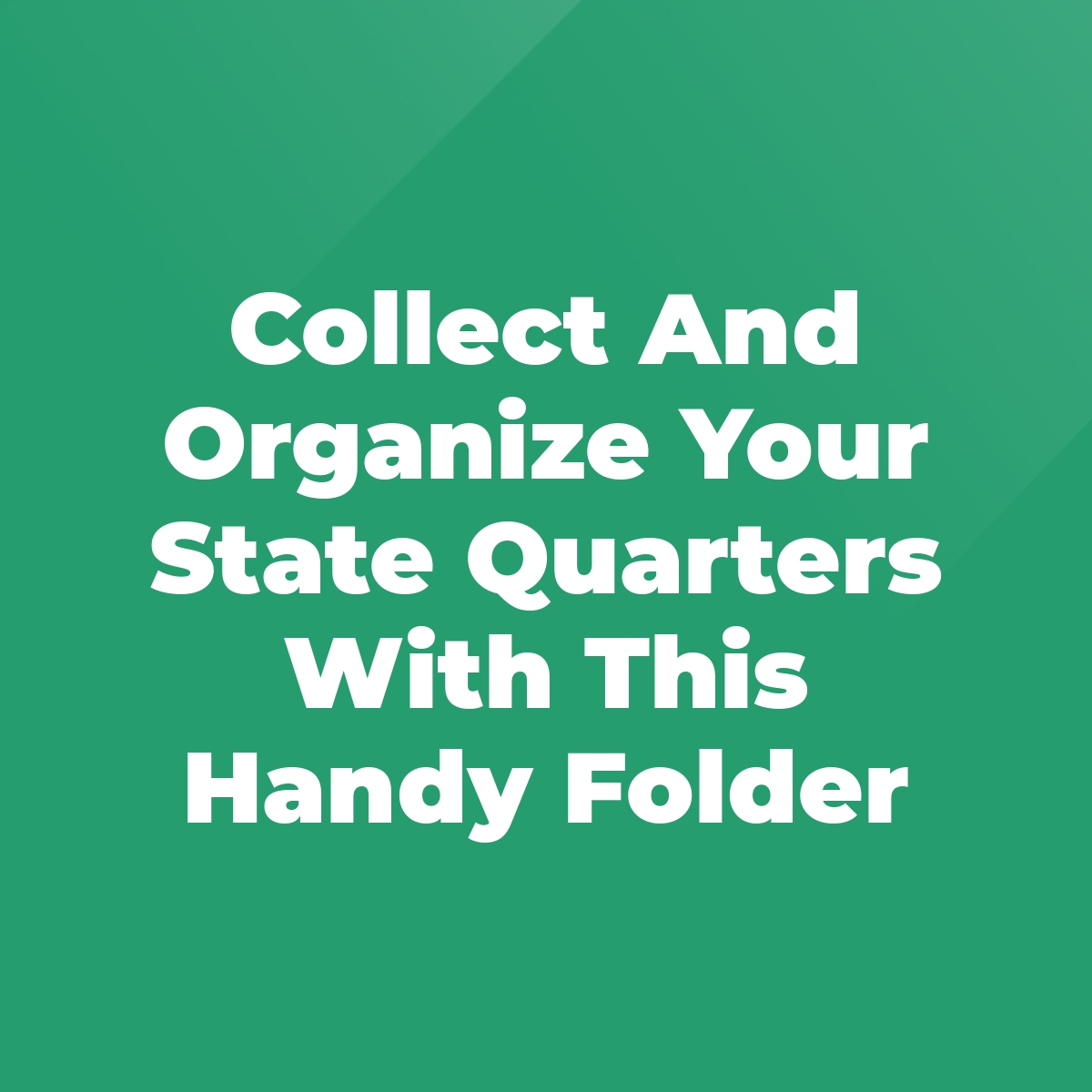 Collect And Organize Your State Quarters With This Handy Folder ...